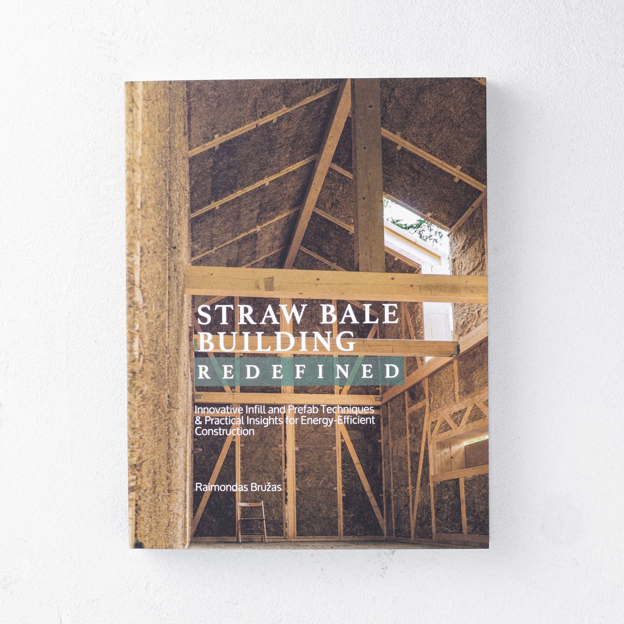 Straw Bale Building Redefined – Straw Building Books